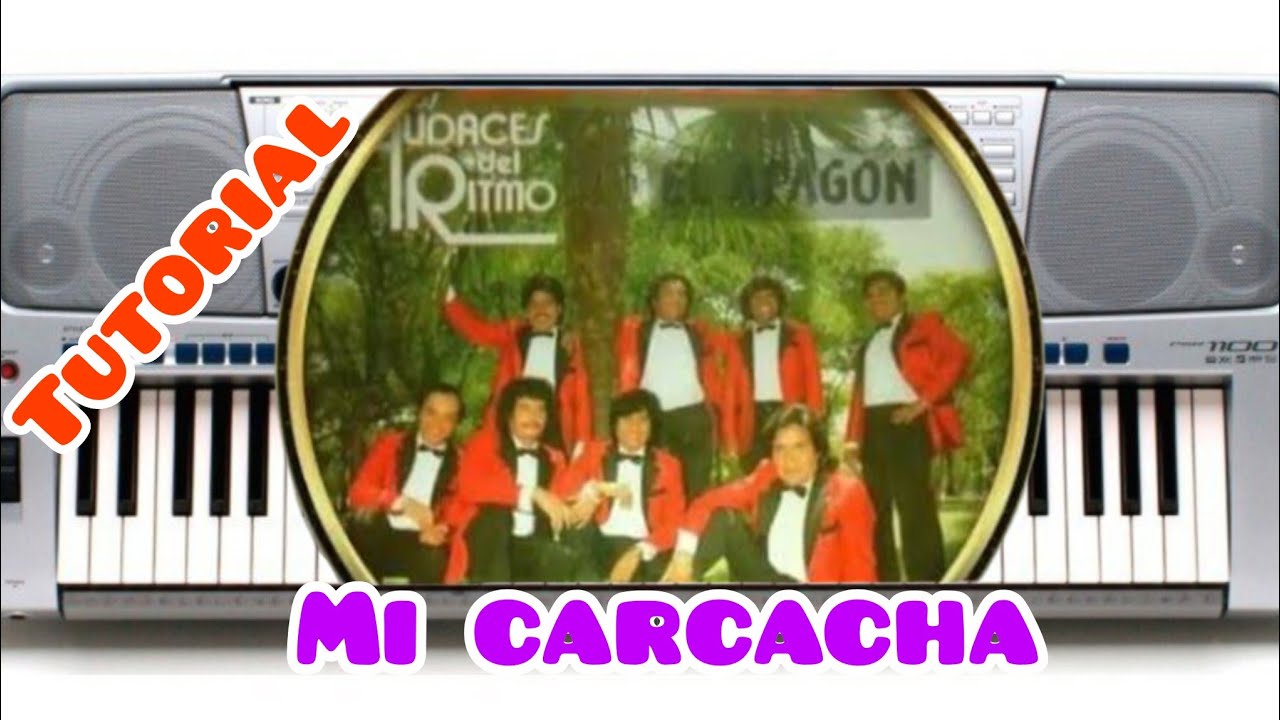 Mi carcacha Los audases del ritmo tutorial *Inoss Mendoza El real de ...