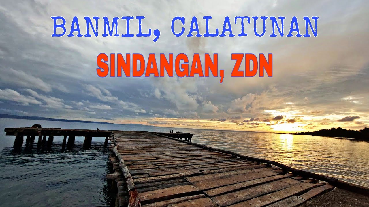 BANMIL, SINDANGAN ZDN || RELAXING PLACE, CHASING SUNSET - YouTube