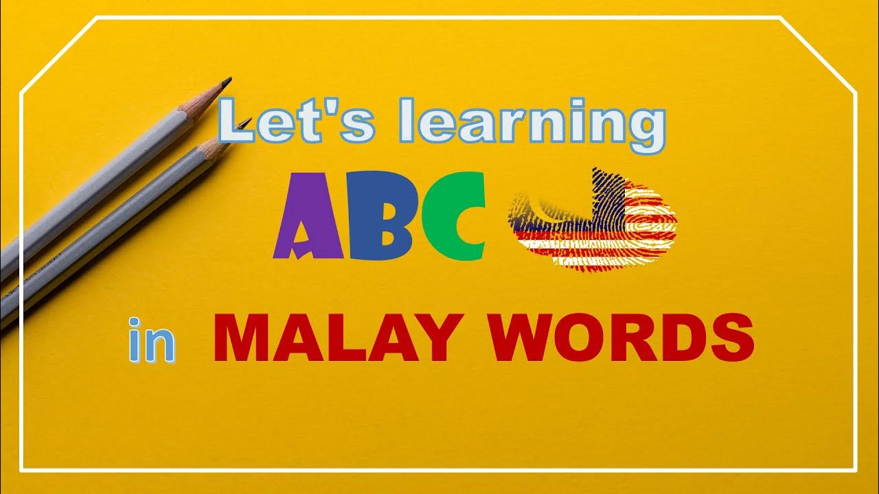 Malay Alphabet - How to pronounce ABC in Malay words [Lesson 1] - YouTube