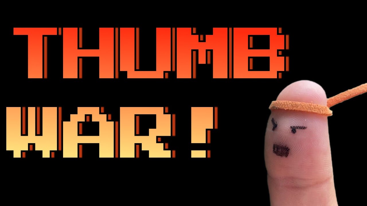 Thumb War - YouTube