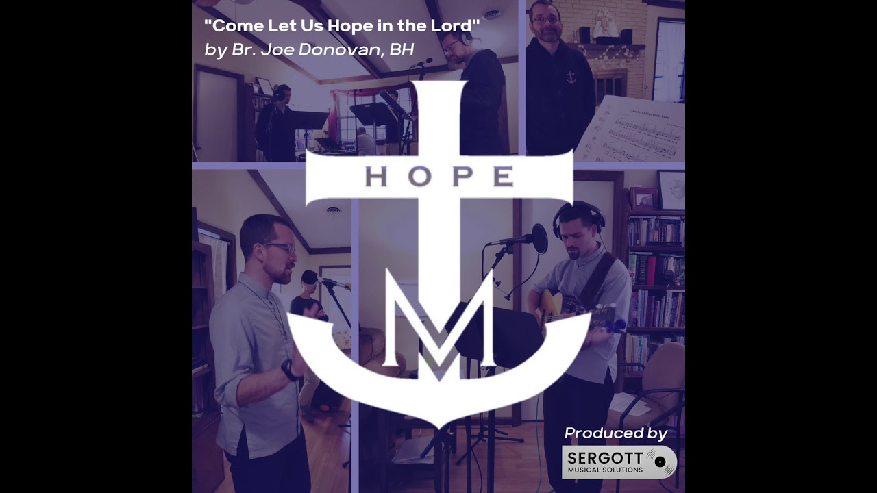 "Come Let Us Hope in the Lord" - YouTube