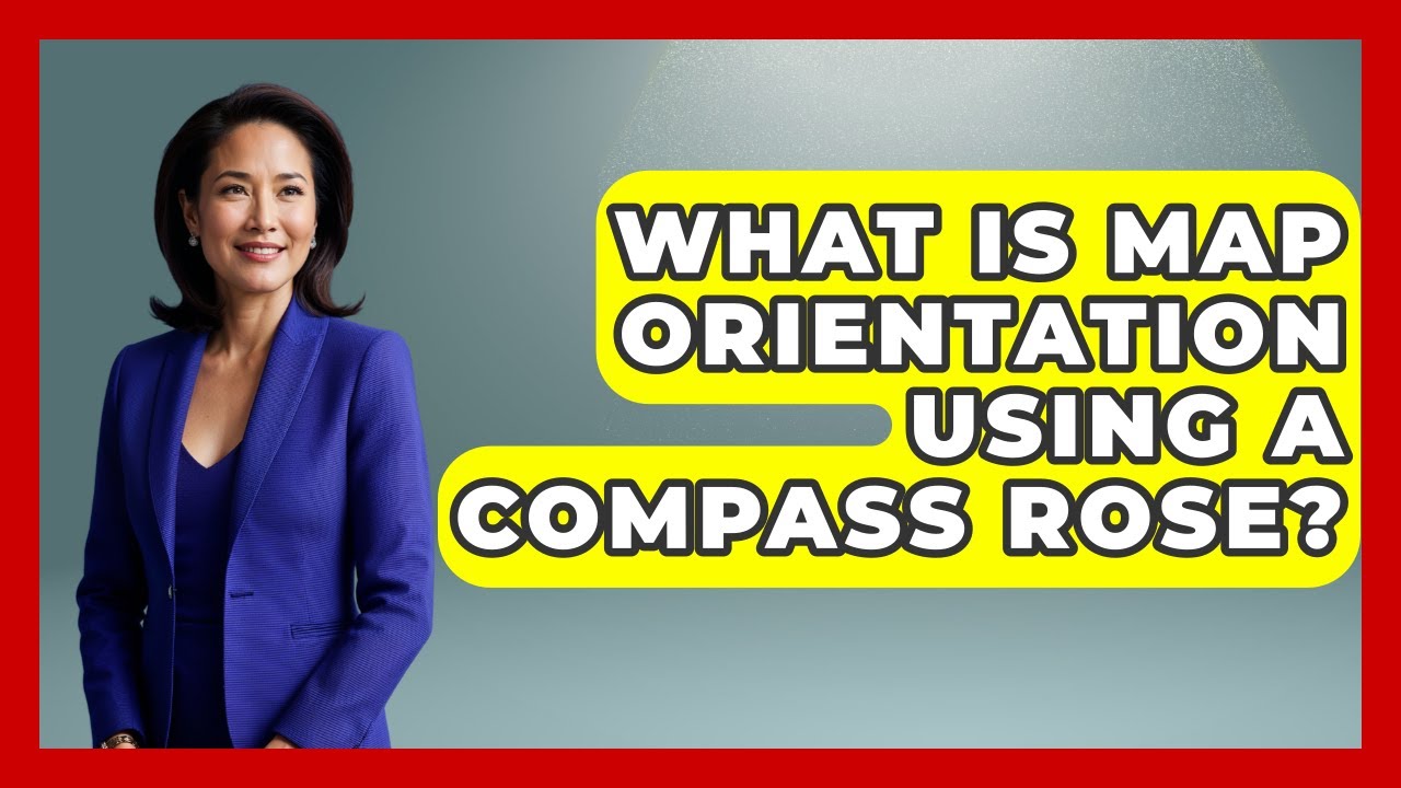 What Is Map Orientation Using A Compass Rose? - The Student Atlas - YouTube