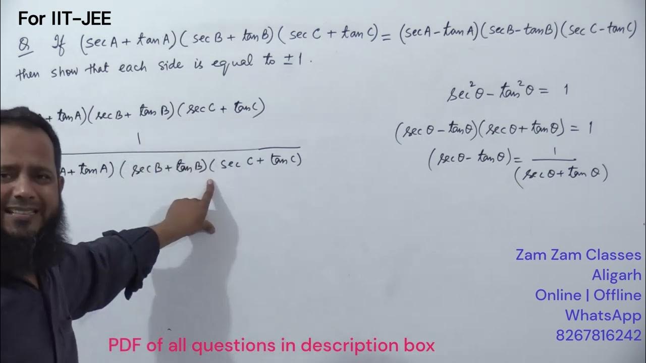 If (secA + tanA)(secB + tanB)(secC + tanC)=(secA - tanA)(secB - tanB)(secC - tanC), the show ...