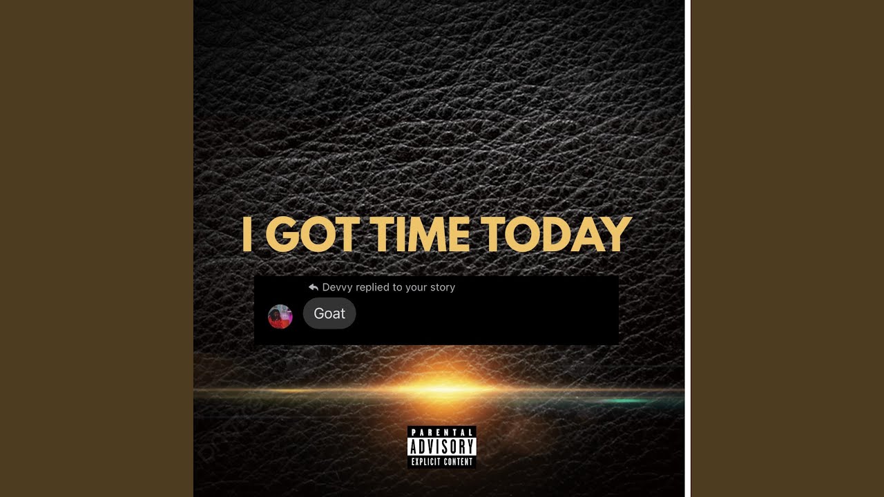 I Got Time Today (feat. Drew Brasi) - YouTube