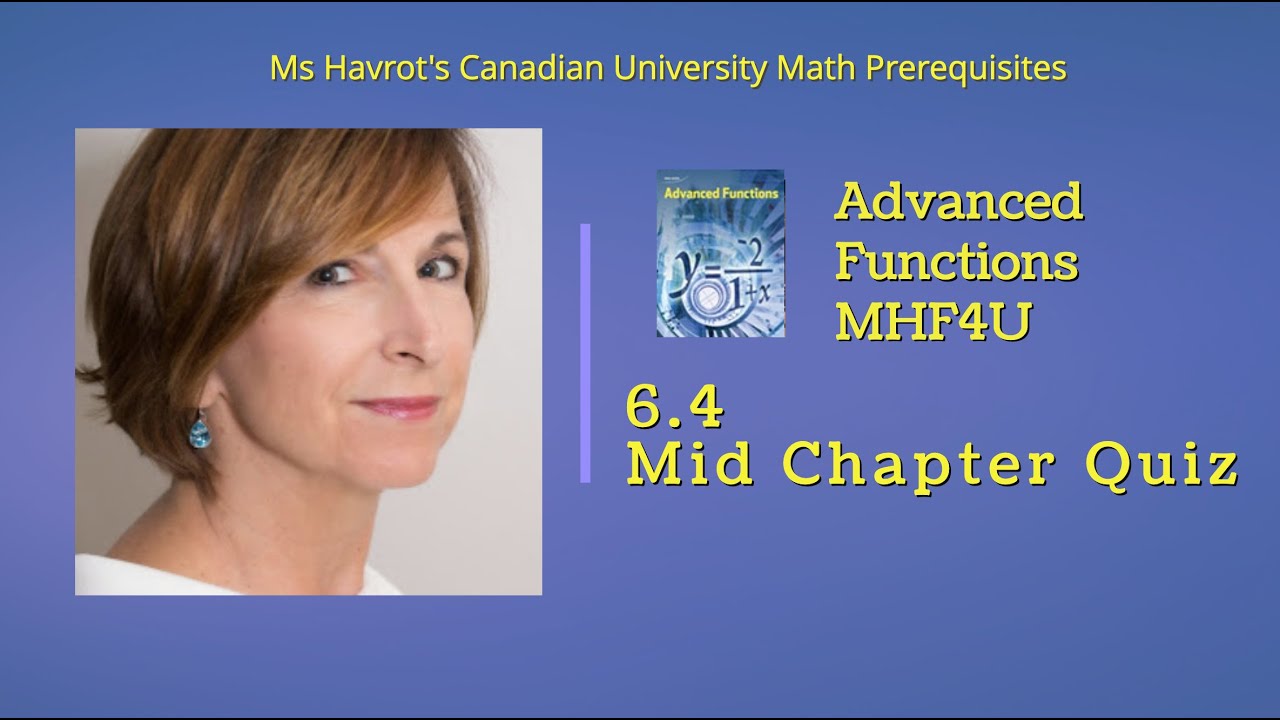 Advanced Functions 6.4 Mid Chapter quiz - YouTube