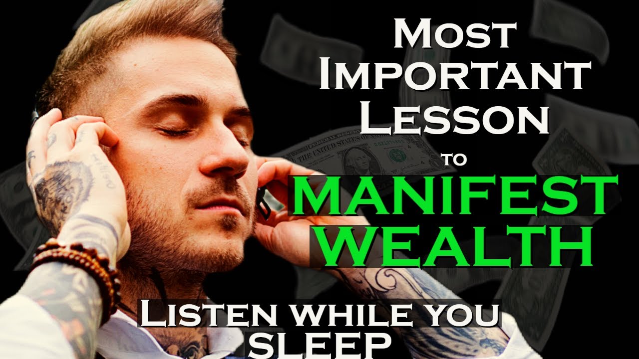Most Important Lesson to MANIFEST WEALTH - Wealth while you SLEEP Meditation - YouTube