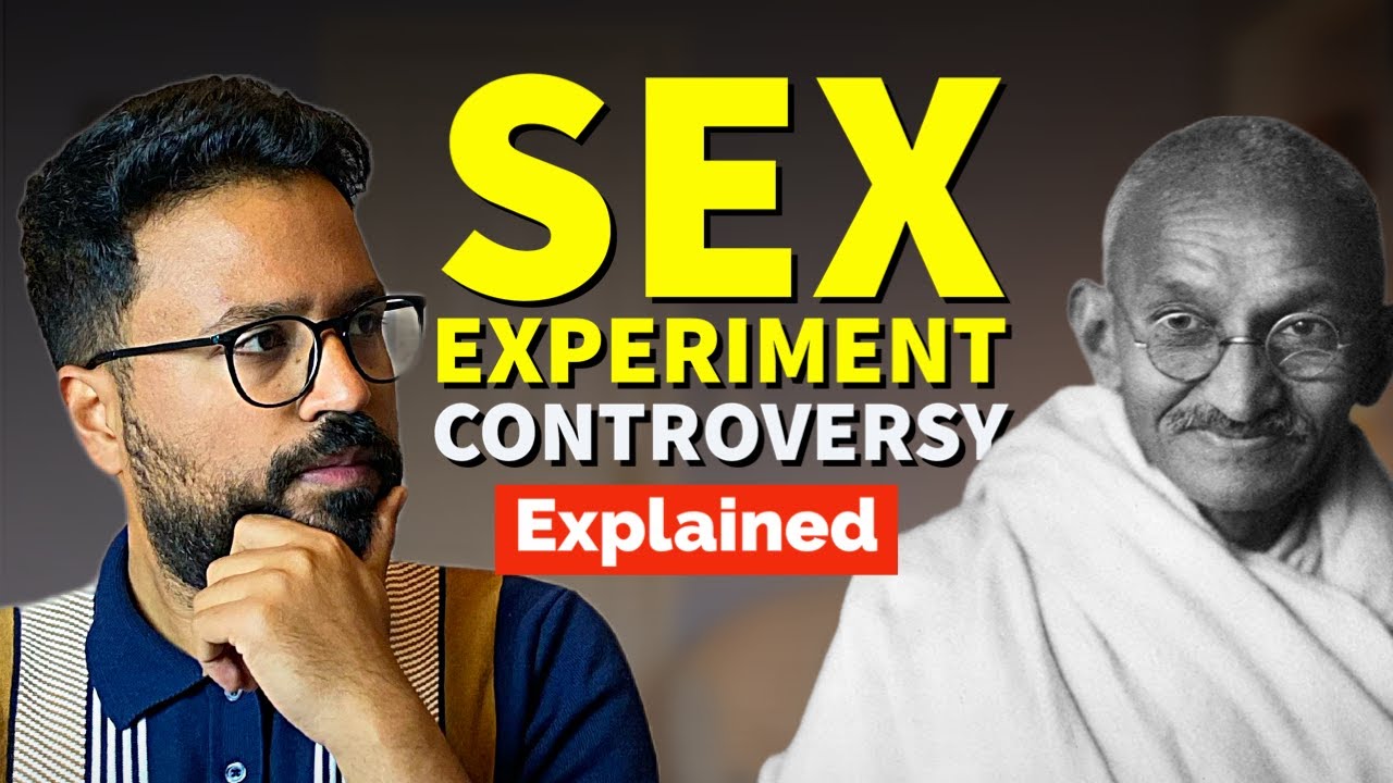 Gandhi Sex Experiments Controversy Explained Youtube