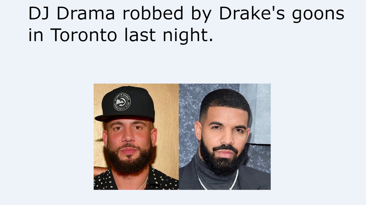 DJ Drama robbed by Drake's goons in Toronto last night. - YouTube