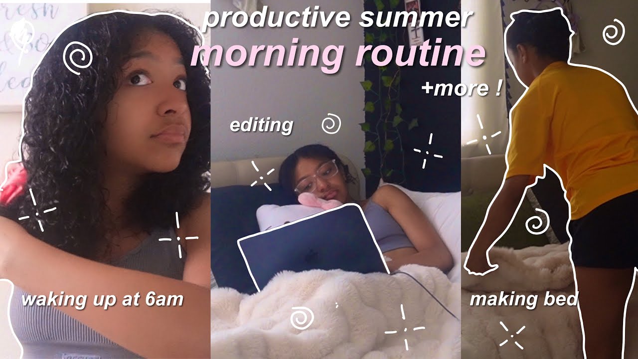 PRODUCTIVE SUMMER MORNING ROUTINE! || waking up at 6am, morning ...