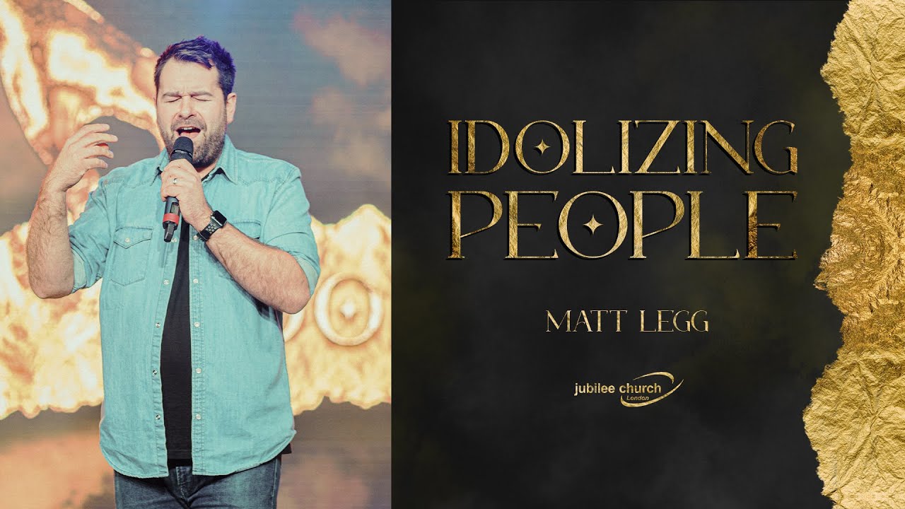 Idolizing People | Idols | Matt Legg - YouTube