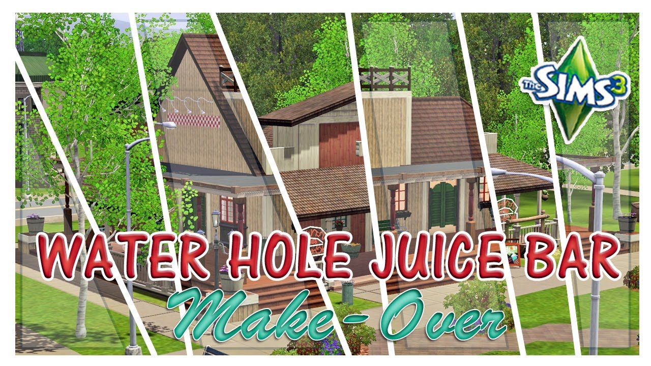 SIMS 3 // WATER HOLE JUICE BAR in RIVERVIEW - YouTube