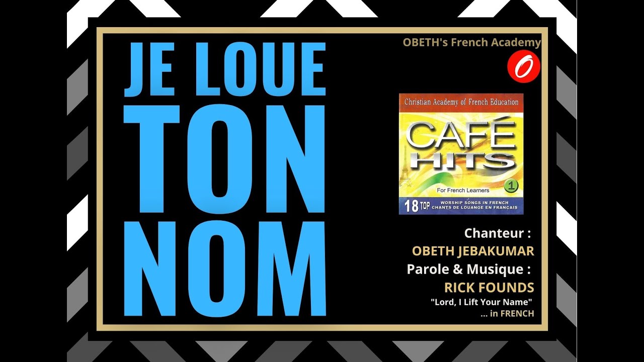 JE LOUE TON NOM Lord I Lift Your Name In FRENCH Obeth Jebakumar je-loue-ton-nom-lord-i-lift-your-name-in-french-obeth-jebakumar