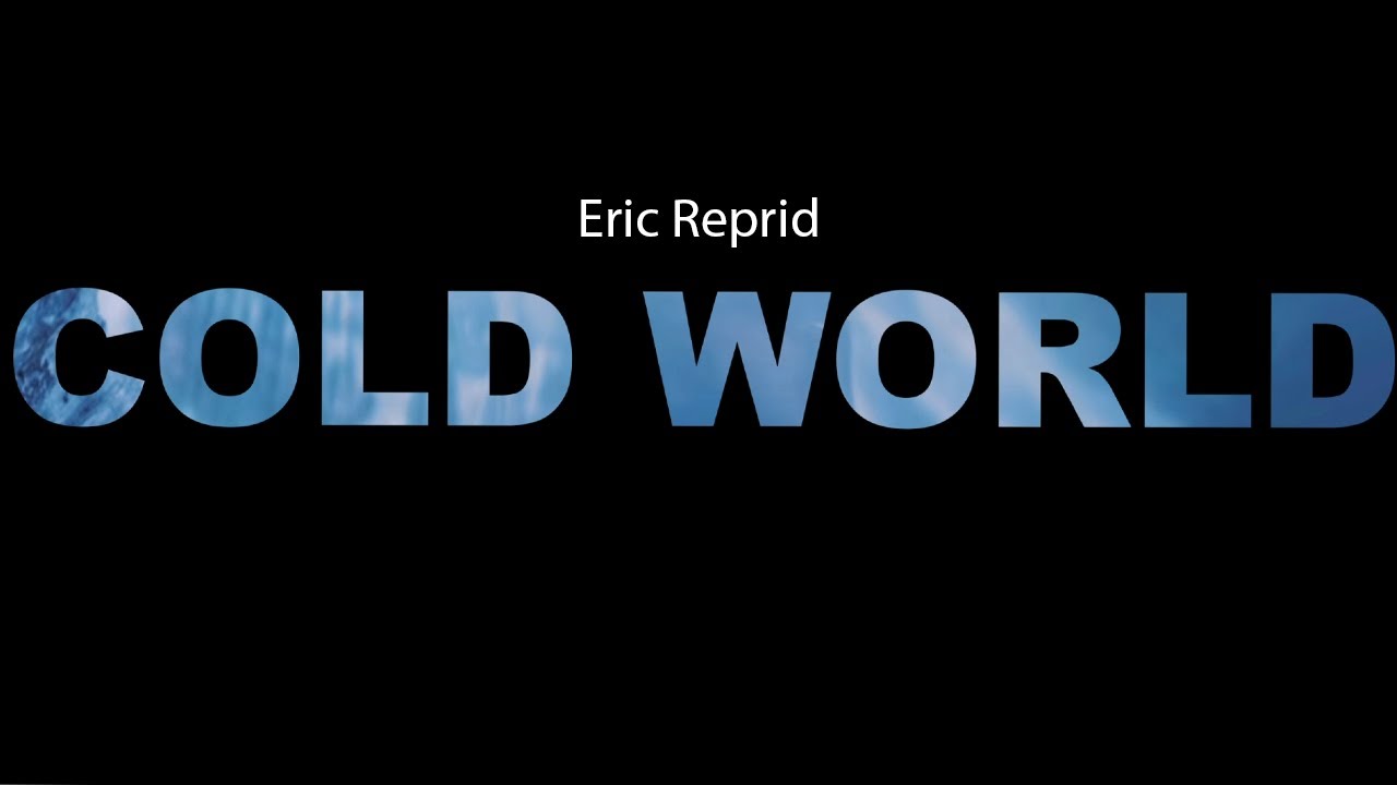 Eric Reprid - Cold World [CLEAN] (Best Version) - YouTube