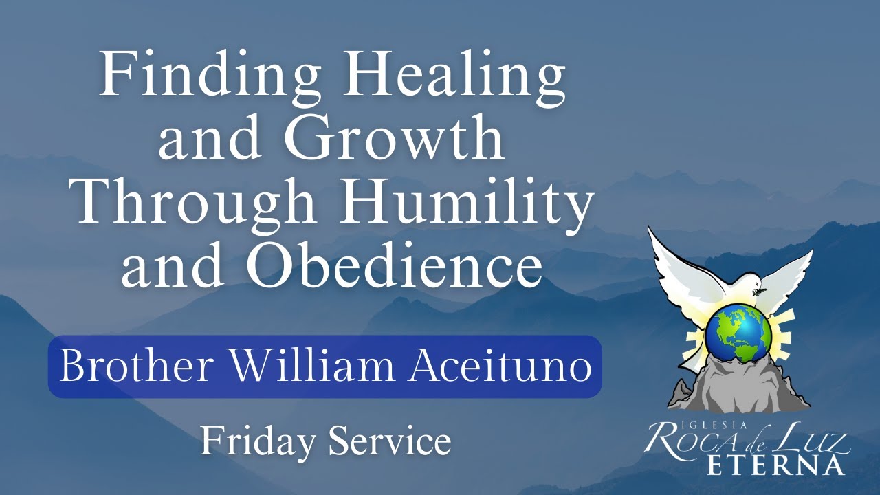 Finding Healing and Growth Though Humility and Obedience | Friday ...