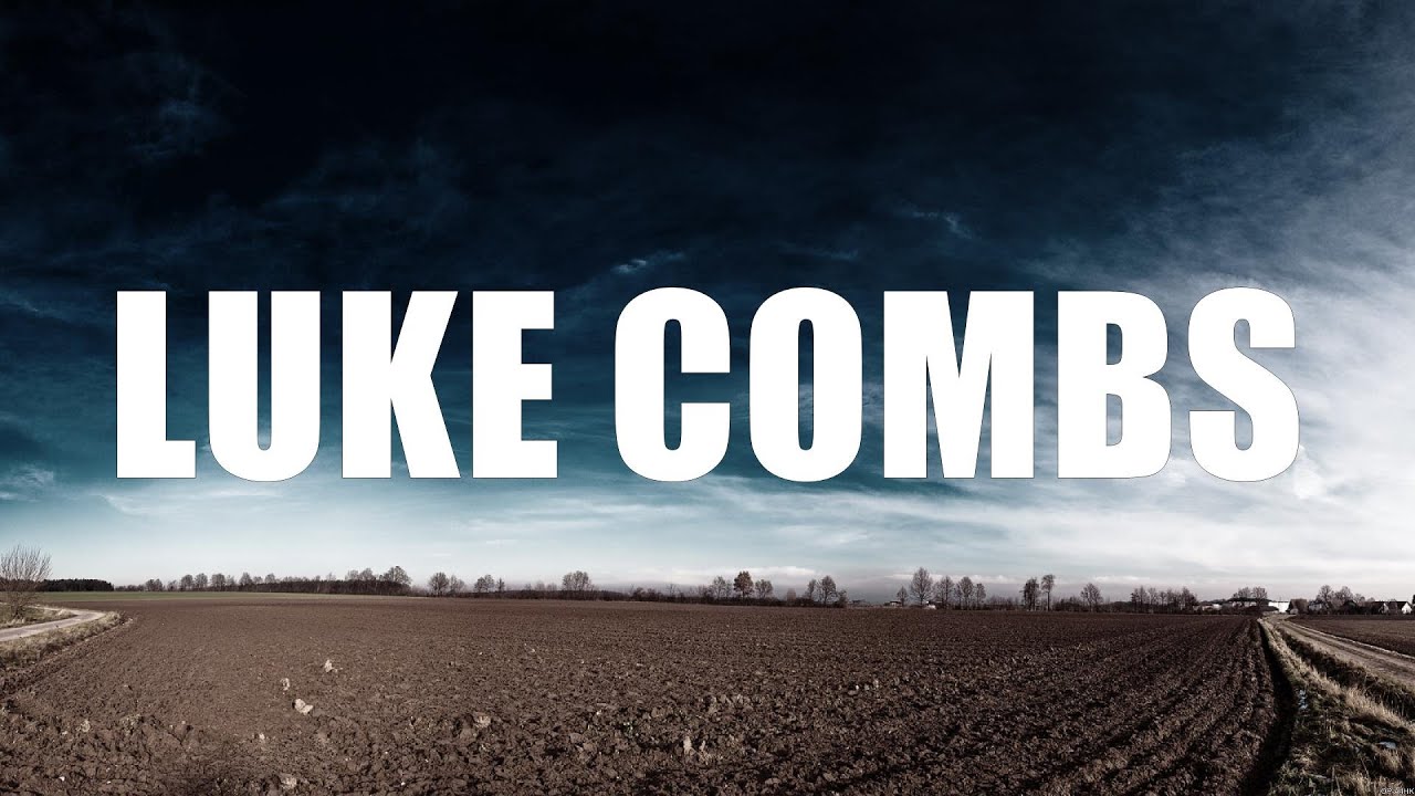 - Luke Combs (Lyrics) To Be Loved By You, I Should Probably Go To Bed ...