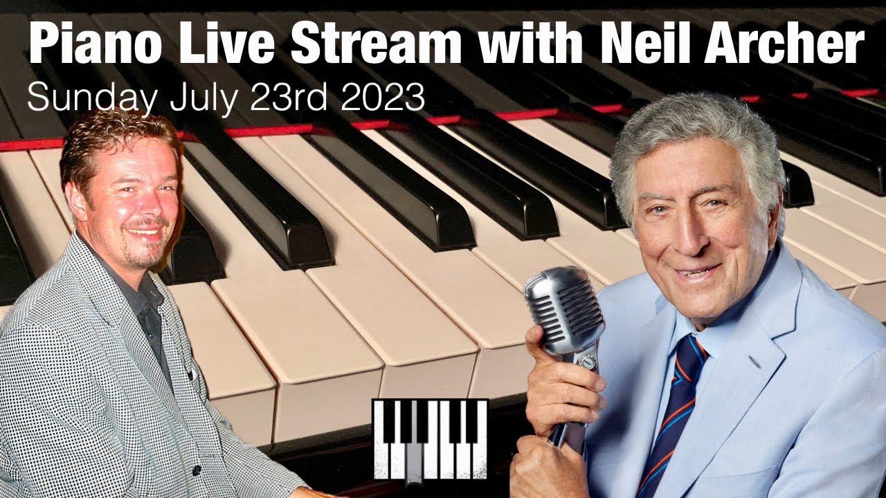 Piano Live Stream with Neil Archer - a Tribute to Tony Bennett - YouTube