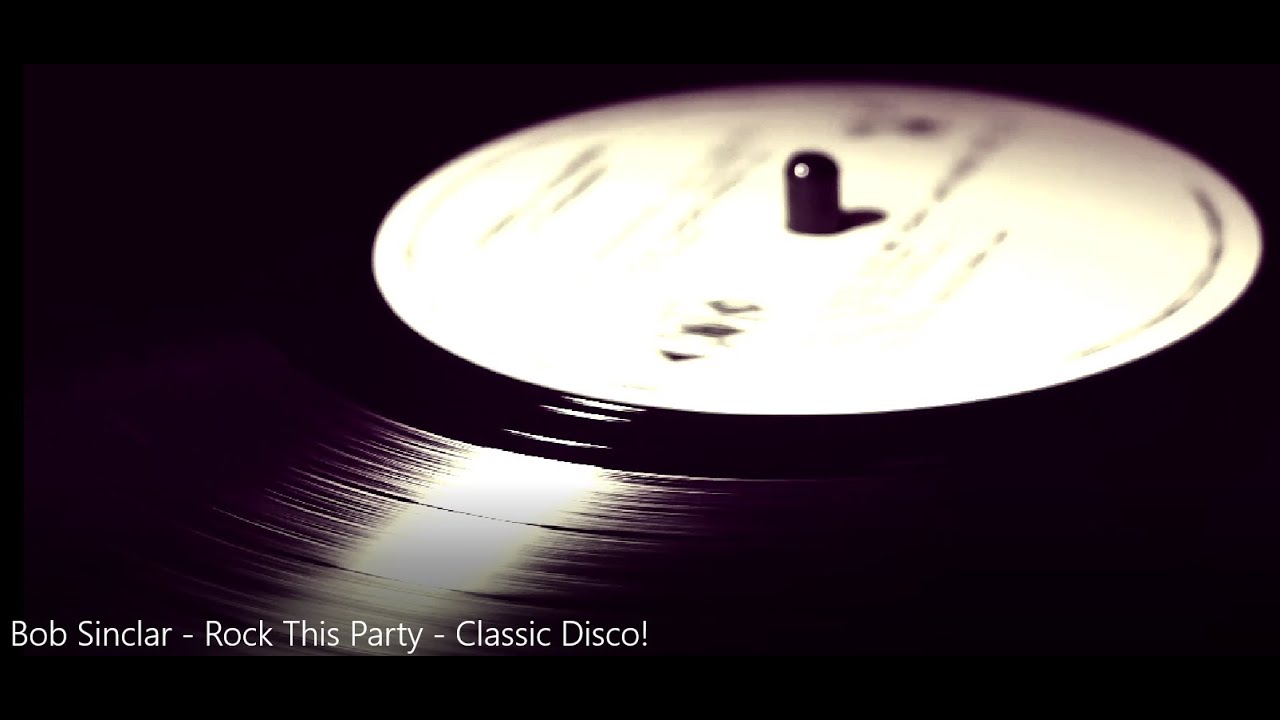 Bob Sinclar - Rock This Party (Classic Disco) - YouTube