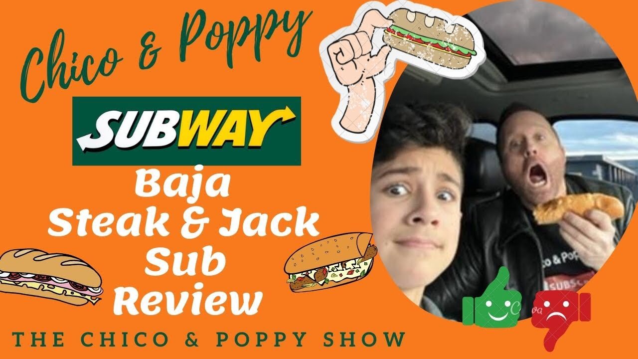 Chico & Poppy do the Subway Baja Steak & Jack Sub Review..!! - YouTube