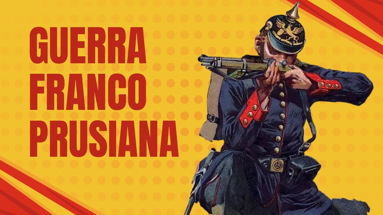 La Guerra Franco-Prusiana: El Conflicto que Redibujó el Mapa de Europa ...