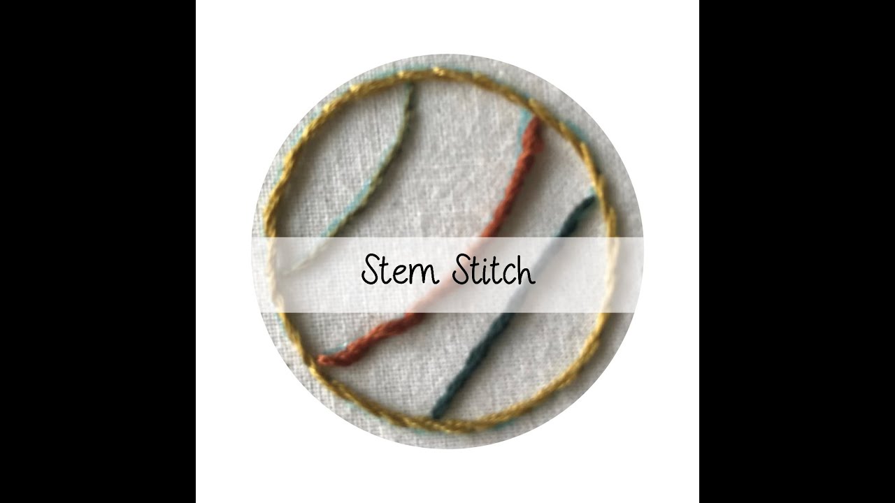 Embroidery Tutorial 5: Stem Stitch - YouTube