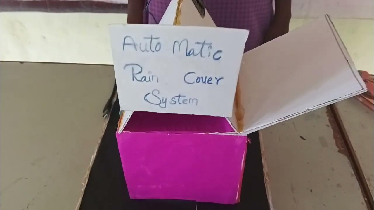 AUTOMATIC RAIN COVER SYSTEM SCHOOL INNOVATION MARATHON PROJECT - YouTube
