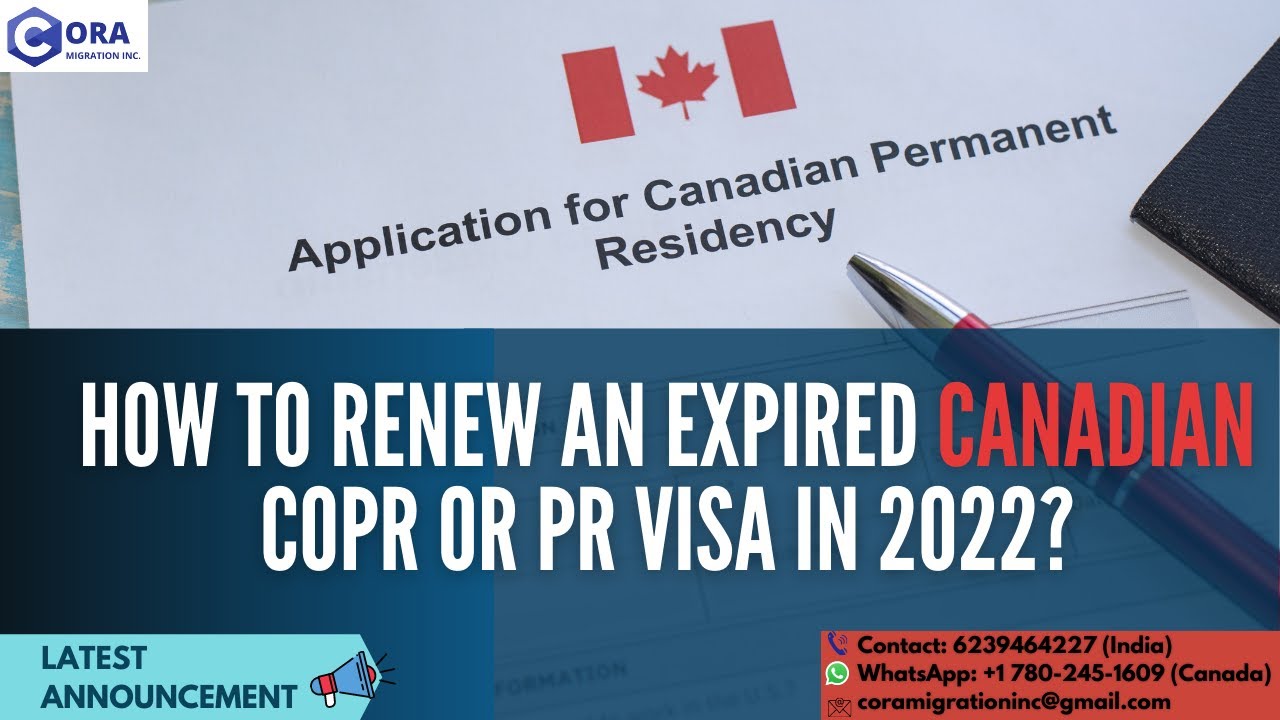 How To Renew An Expired Canadian COPR Or PR Visa In 2022 Canadian how-to-renew-an-expired-canadian-copr-or-pr-visa-in-2022-canadian