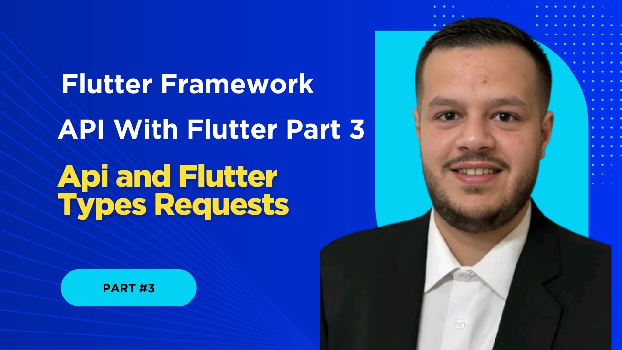 Flutter & API Class #3 | | Flutter & API Flutter | | 3 محاضرة | | Types Request Get Post Put ...