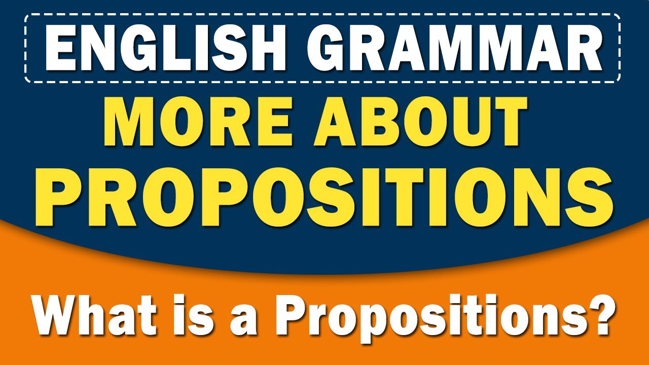 More About Propositions | English Grammar | Home Revise - YouTube