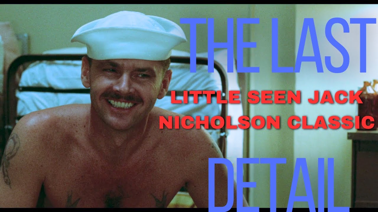The Last Detail - Little Seen Jack Nicholson Classic - YouTube