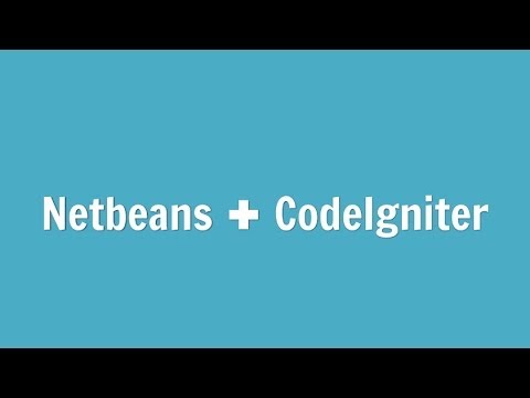Web Development with Netbeans + CodeIgniter - YouTube