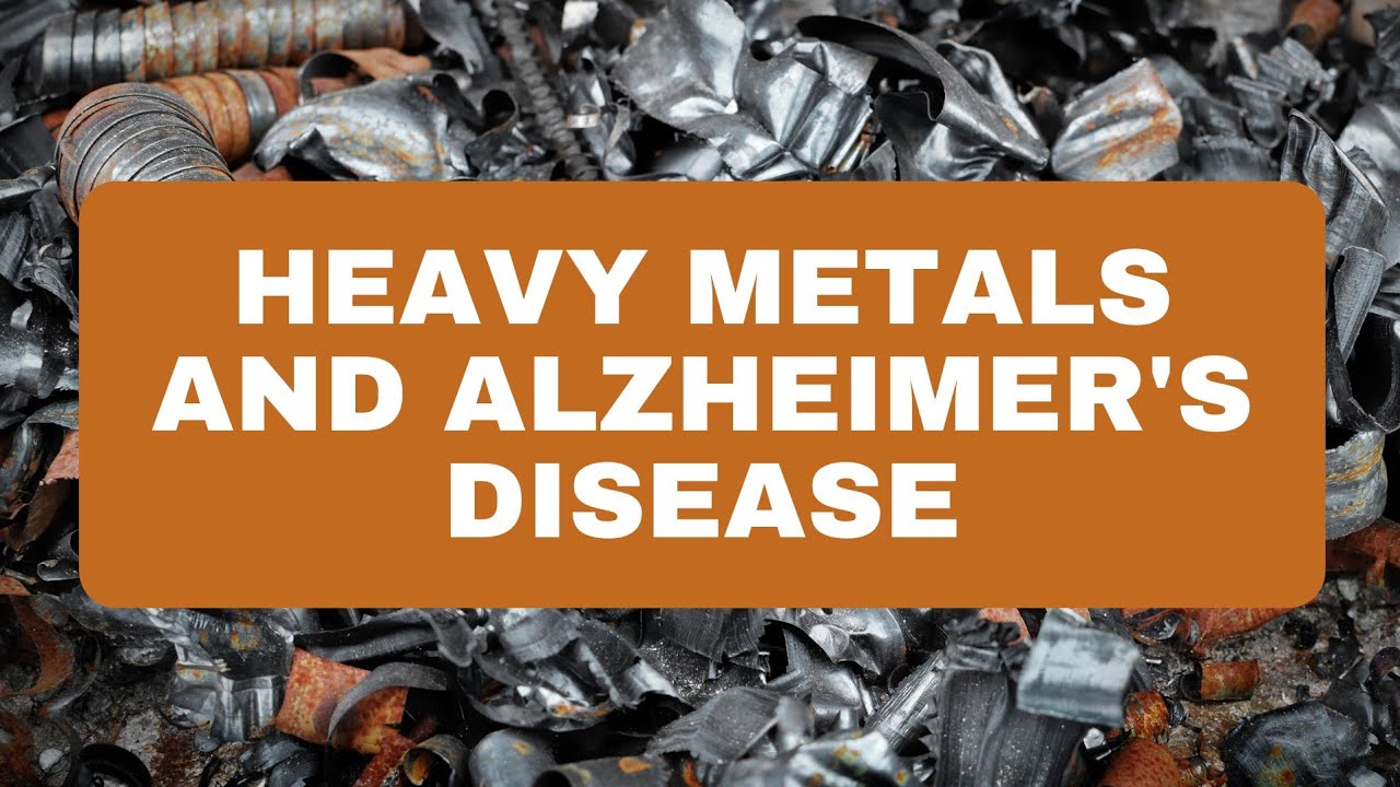 Heavy Metals and Alzheimers Disease - YouTube