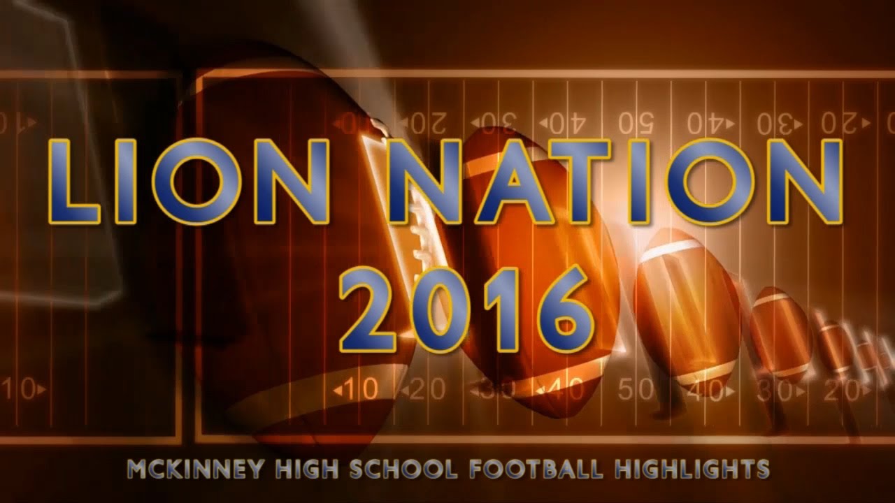 Lion Nation 2016: McKinney High School Football Highlights - YouTube