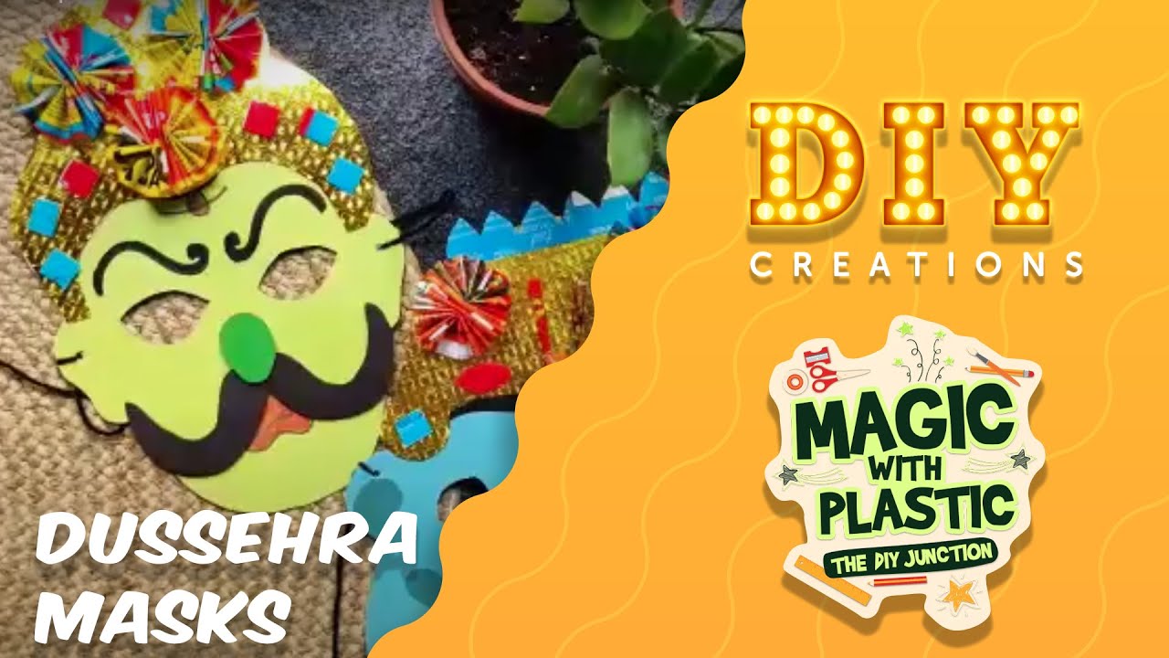 Sunfeast YiPPee! | DIY | Lord Ram & Ravan Masks | Magic with Plastic ...