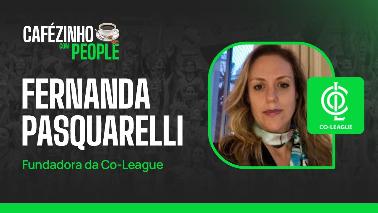 Fernanda Pasquarelli (CO-LEAGUE) | Cafézinho com People ☕ - YouTube