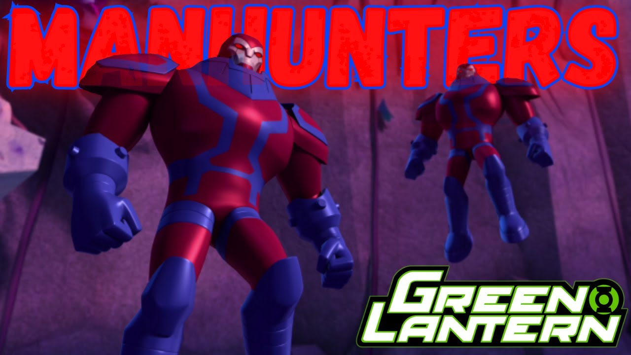 (DC Tribute) The Manhunters | Green Lantern: The Animated Series - YouTube