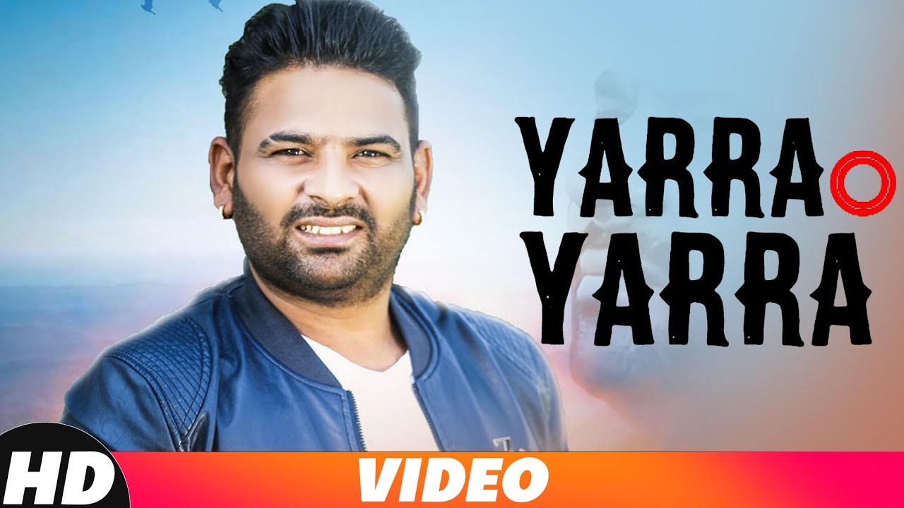 Yarra O Yaara (Full Video) | Kaka Gill | Latest Punjabi Songs 2018 ...
