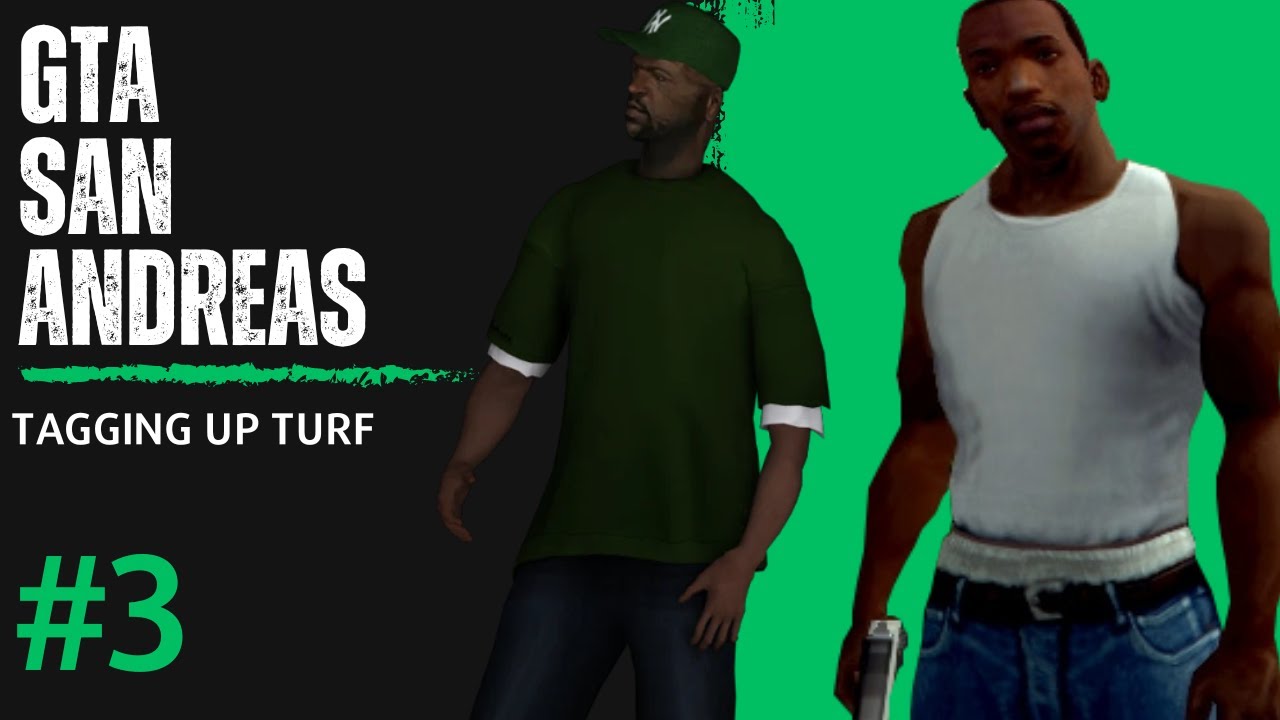 GTA SAN ANDREAS #3 - TAGGING UP TURF - YouTube