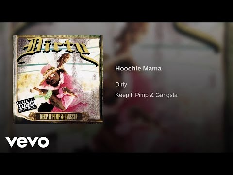 Dirty - Hoochie Mama