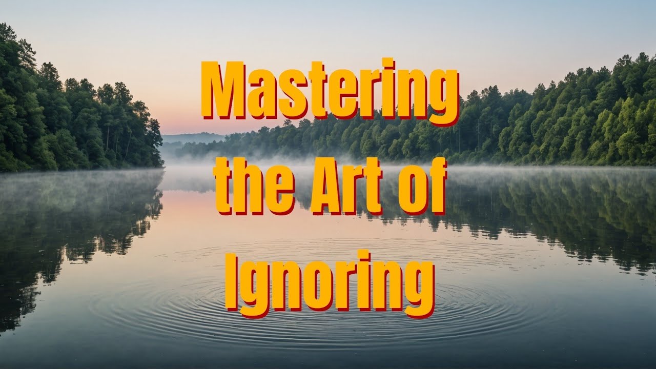 MASTERING THE ART OF IGNORING - YouTube