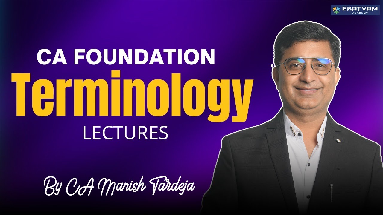 🎓📚CA Foundation Terminology Lec 3 | By CA Manish Tardeja | Best CA ...