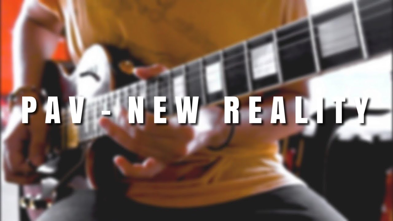 Pav - New Reality (Guitar cover by Yuki Sudo) - YouTube