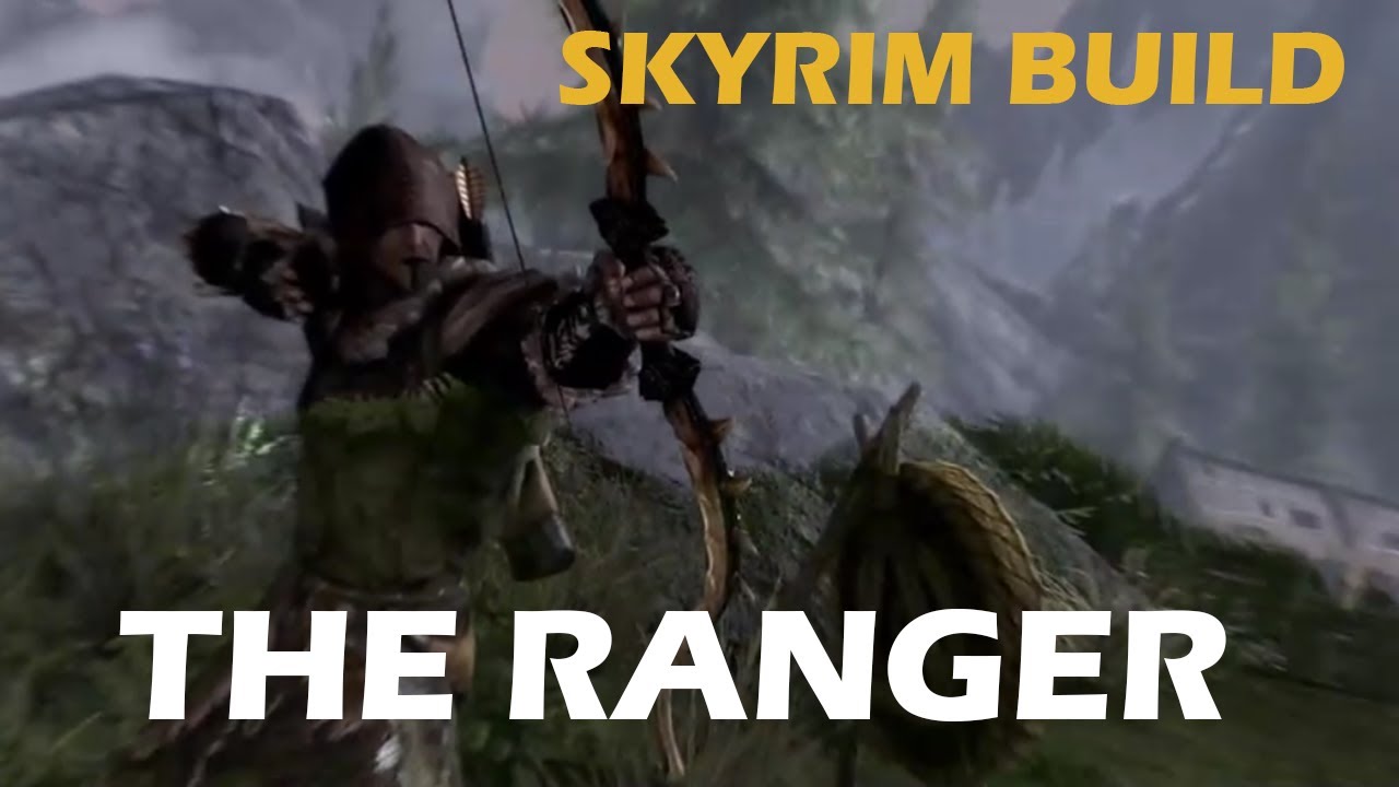SKYRIM BUILDS: The Ranger - YouTube