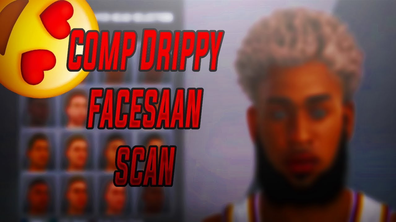 Best Comp Drippy Face Scan - YouTube