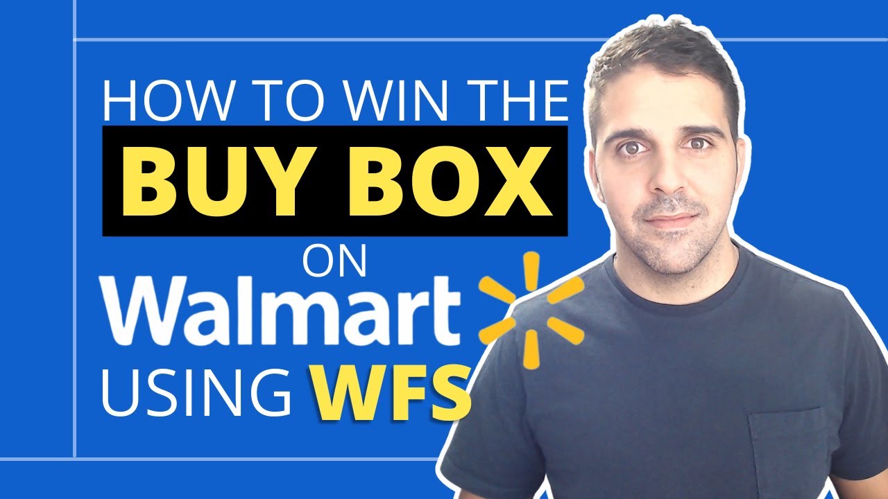 [Walmart WFS] How To Win The Buy Box for Branded High Selling Items ...