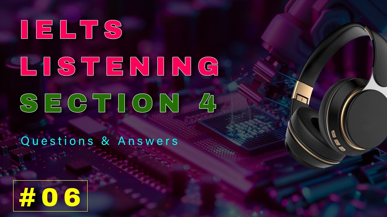 Listening Section 4 - #06 - IELTS listening practice - YouTube