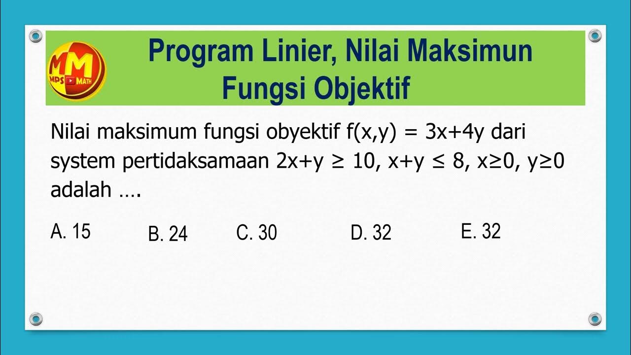 Program Linier, Cara Mencari Nilai Maksimum Fungsi Objektif - YouTube