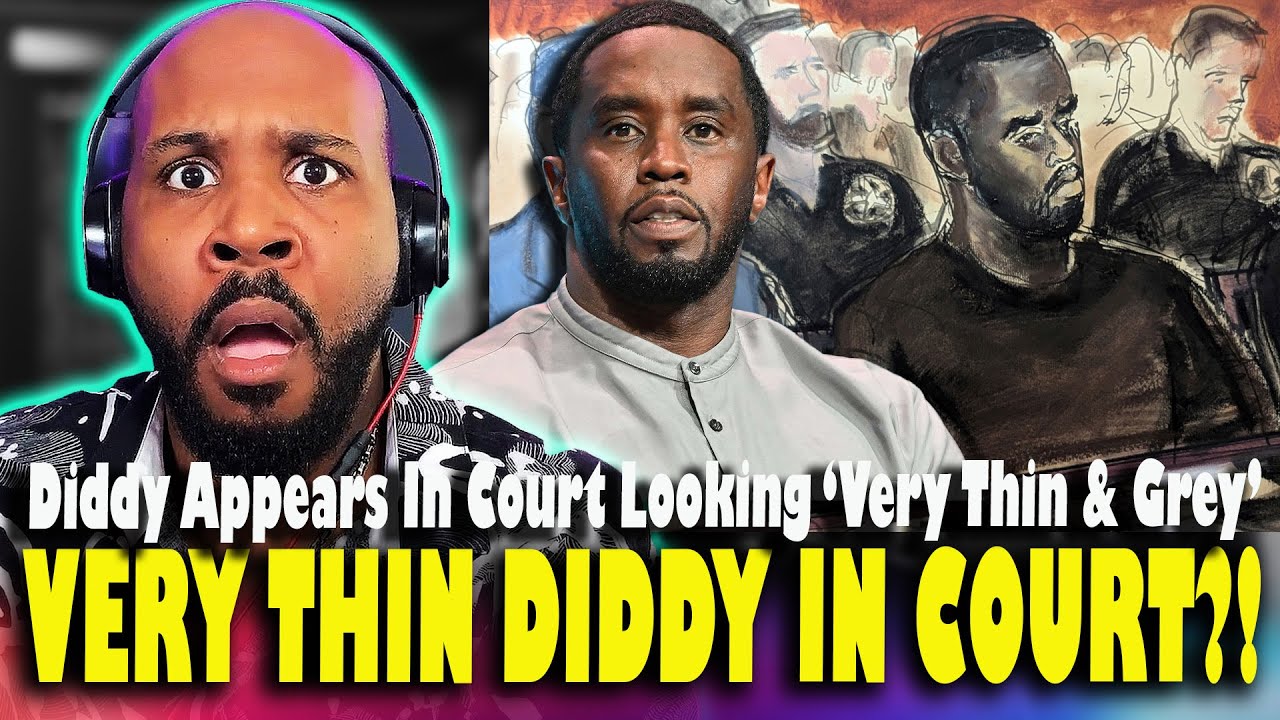 DIDDY LOOKING VERY THIN?! Concerns Grow As Diddy Appears At Court ...