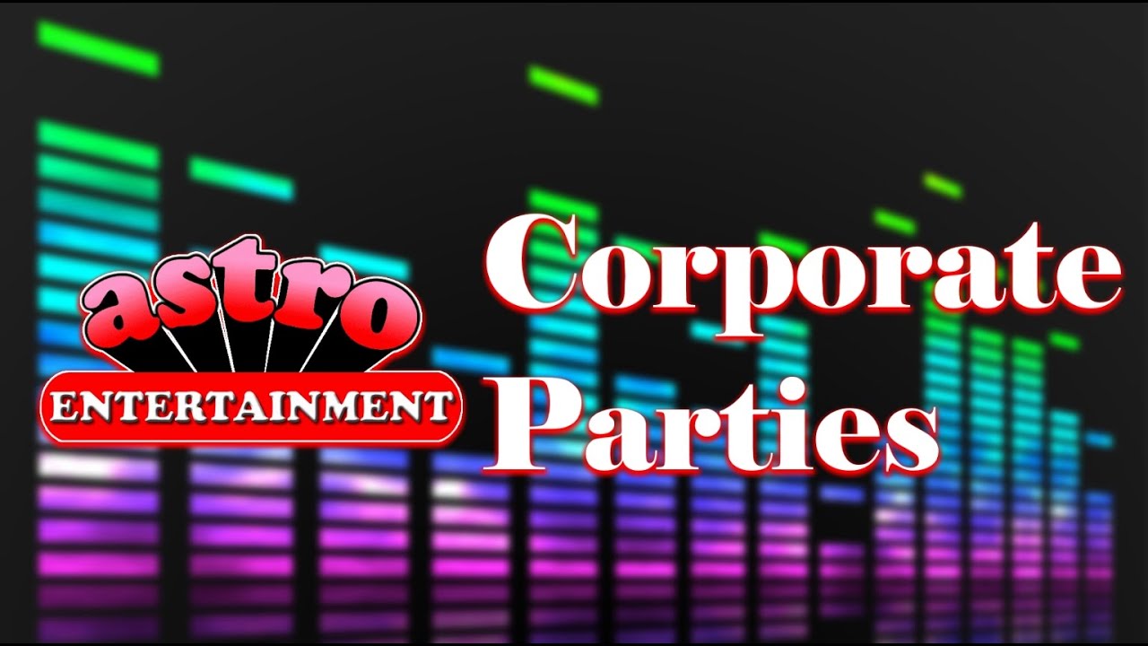 Astro Entertainment - Corporate Parties - YouTube