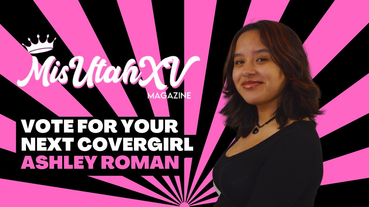 Vote for the next misutahxv magazine :Ashley Roman - YouTube