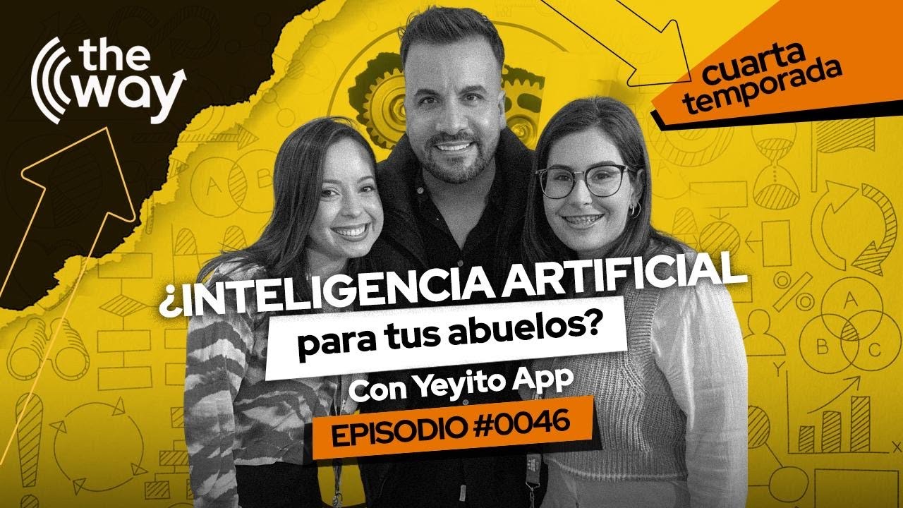 ¿IA para tus abuelos? con Isabel Huerta y Génesis Recine | The Way 046 ...